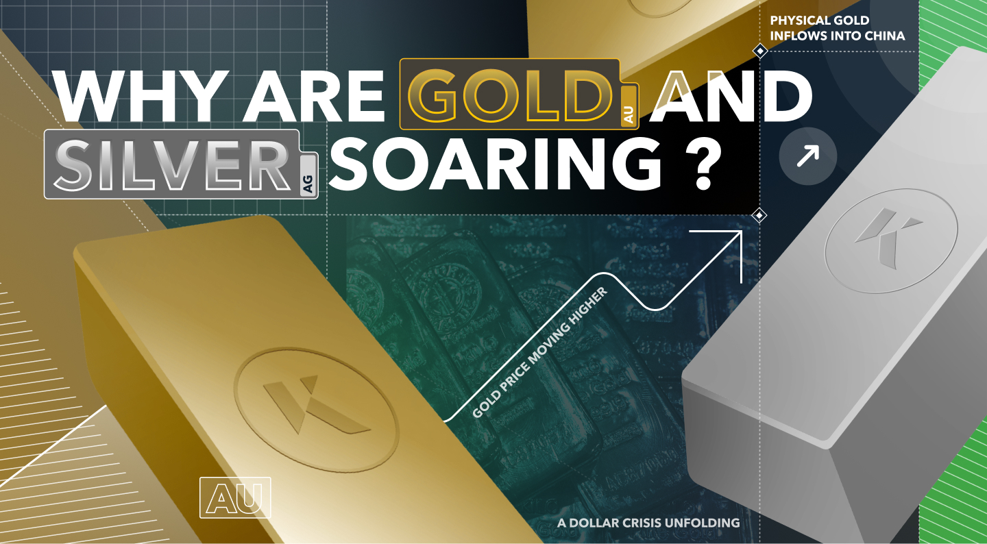 Why are gold and silver soaring? - Kinesis