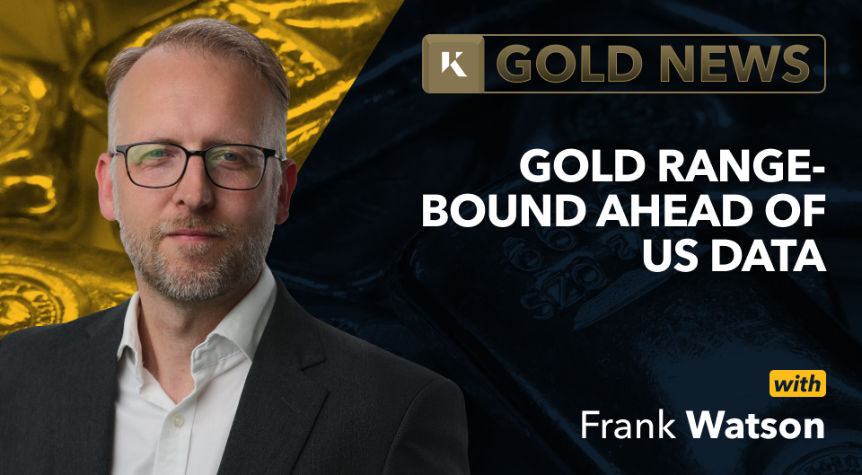 Gold Range-bound Ahead of US Data | Kinesis