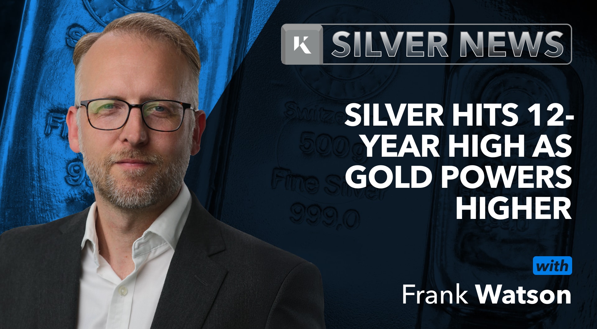 Silver Hits 12-Year High As Gold Powers Higher | Kinesis